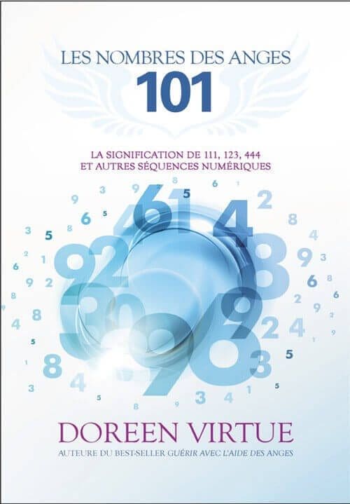 Les nombres des Anges 101 – Portail de l'Essence-ciel Les nombres des Anges 101 – Portail de l'Essence-ciel